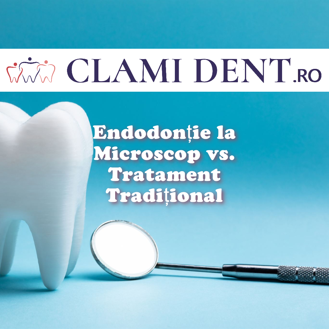 Endodonție la Microscop vs. Tratament Tradițional