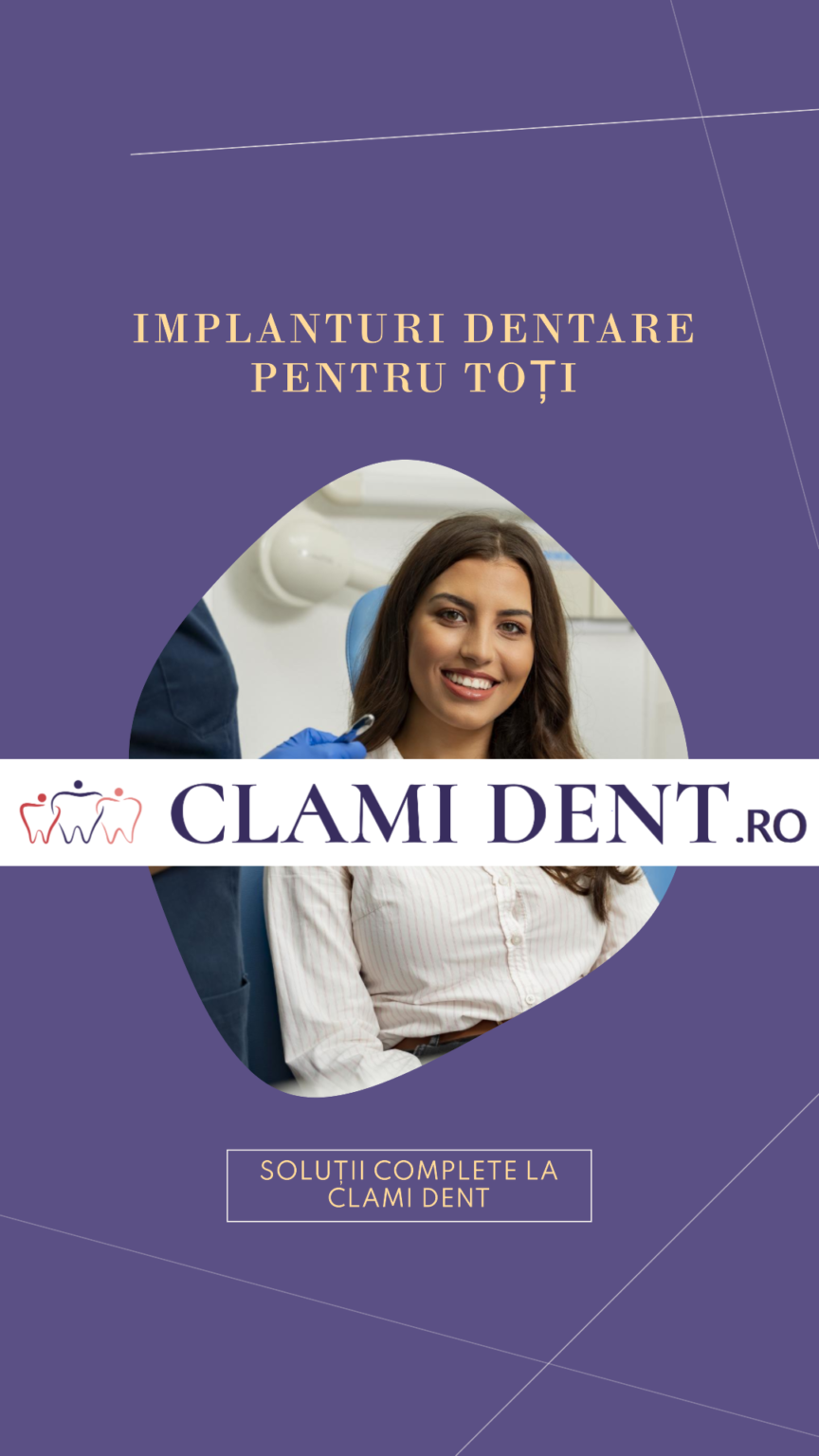 Implanturi Dentare pentru Toți–Soluții Complete la ClamiDent